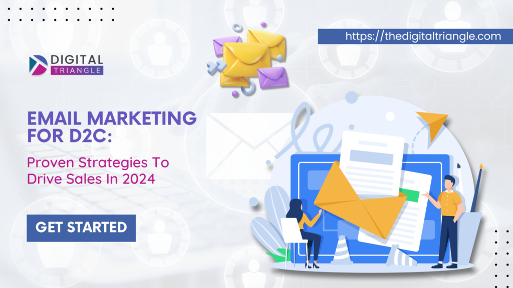 Email Marketing For D2C: Proven Strategies To Drive Sales